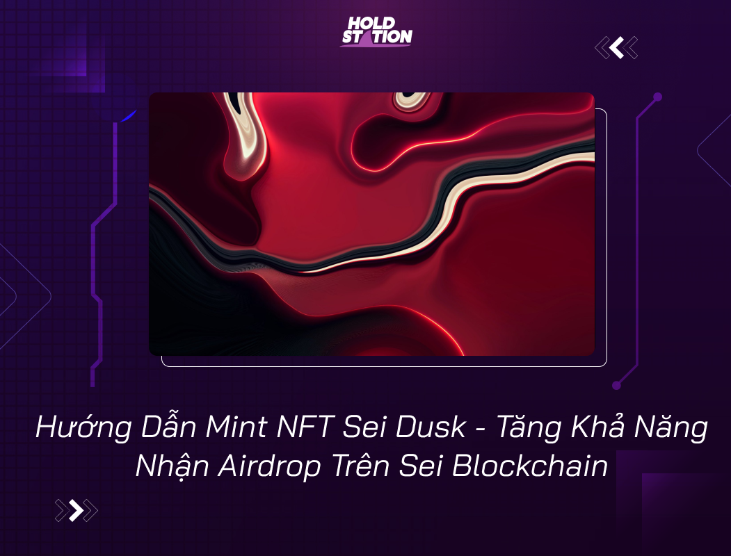 Hướng Dẫn Mint Nft Sei Dusk Tăng Khả Năng Nhận Airdrop Trên Sei